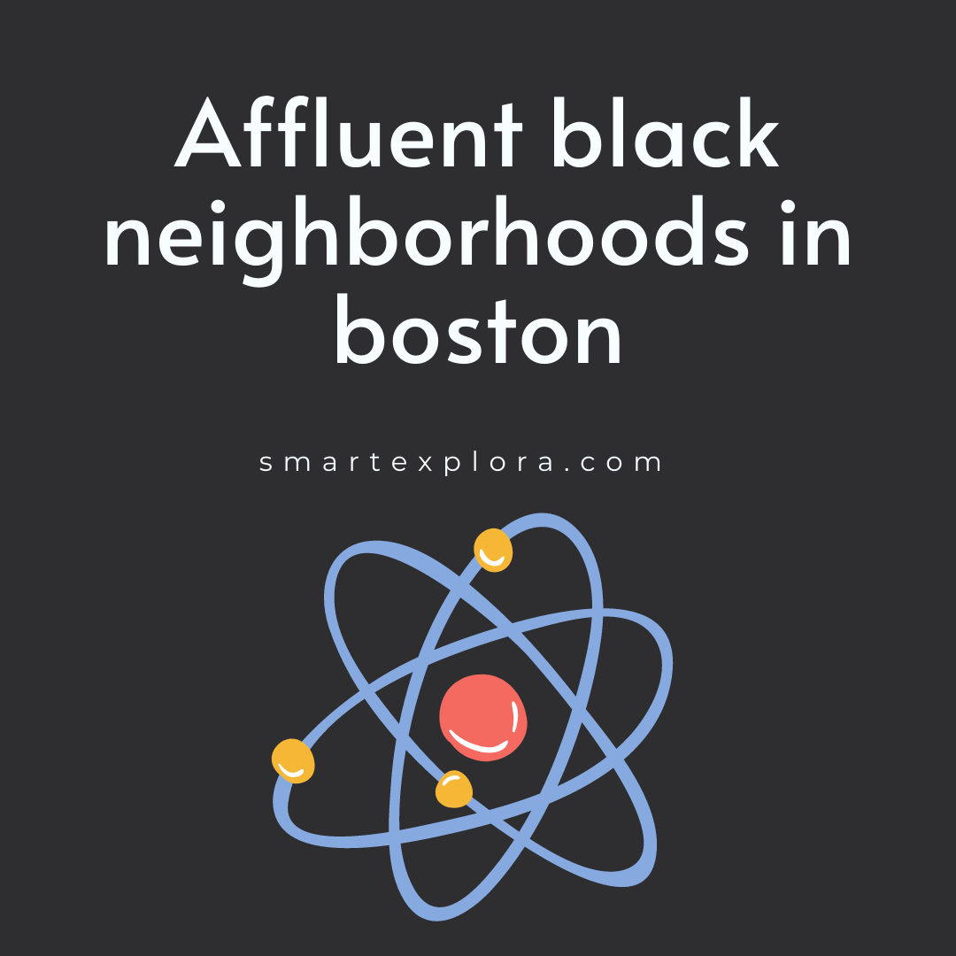 Affluent Black Neighborhoods in Boston [2024 Best] - Smart Explorer