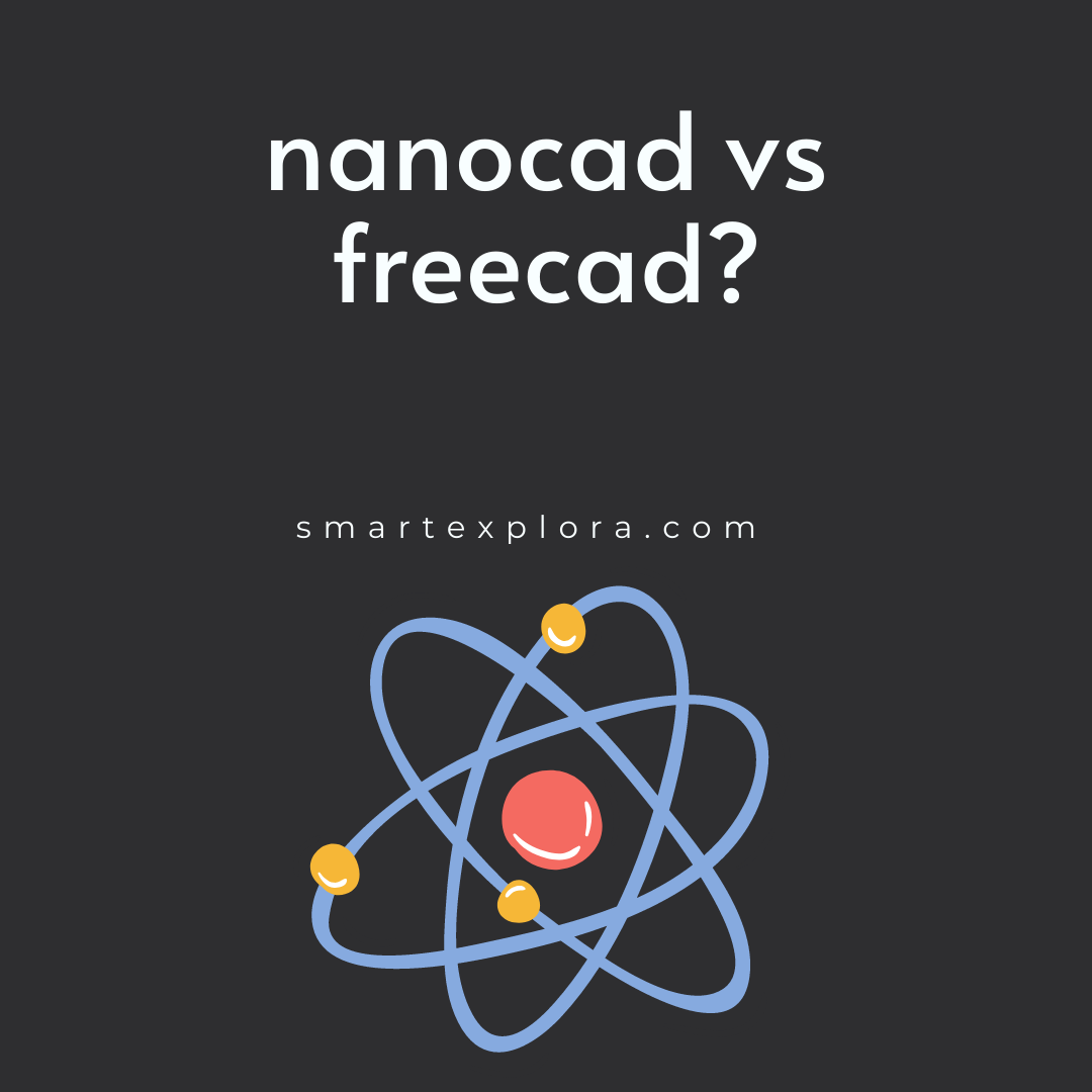 nanocad-vs-freecad-2022-smart-explorer