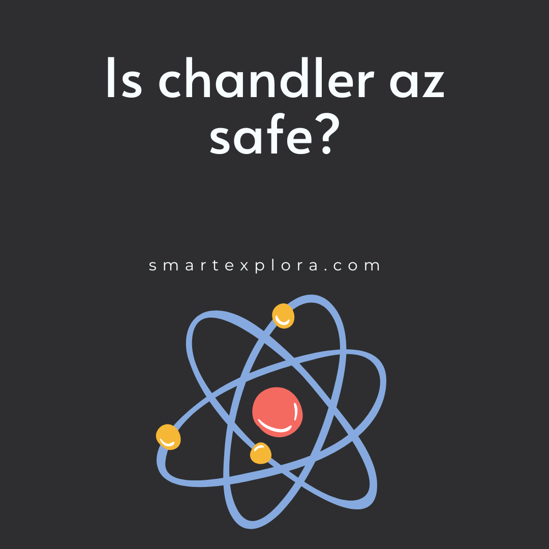 Is chandler az safe? - Smart Explorer