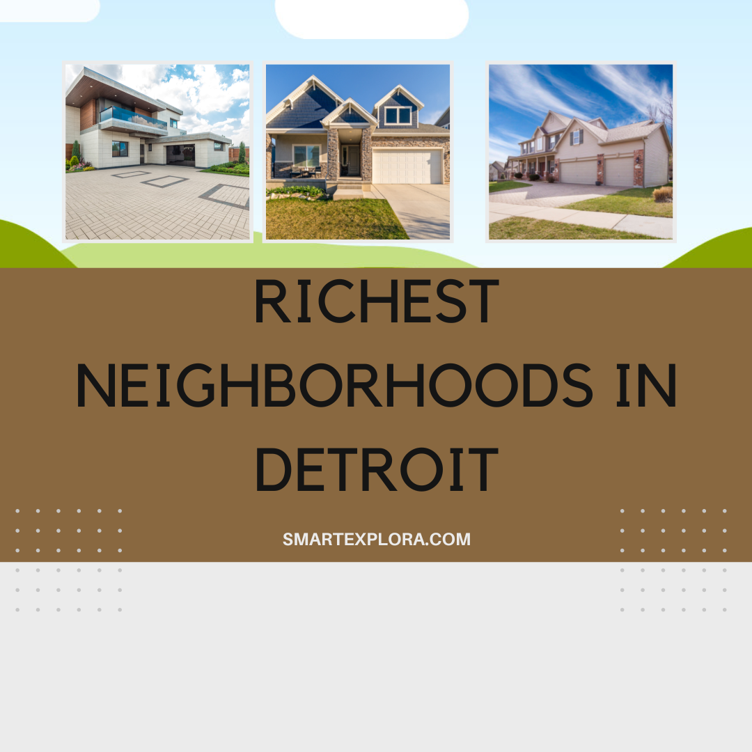 10 Richest neighborhoods in Detroit - Smart Explorer