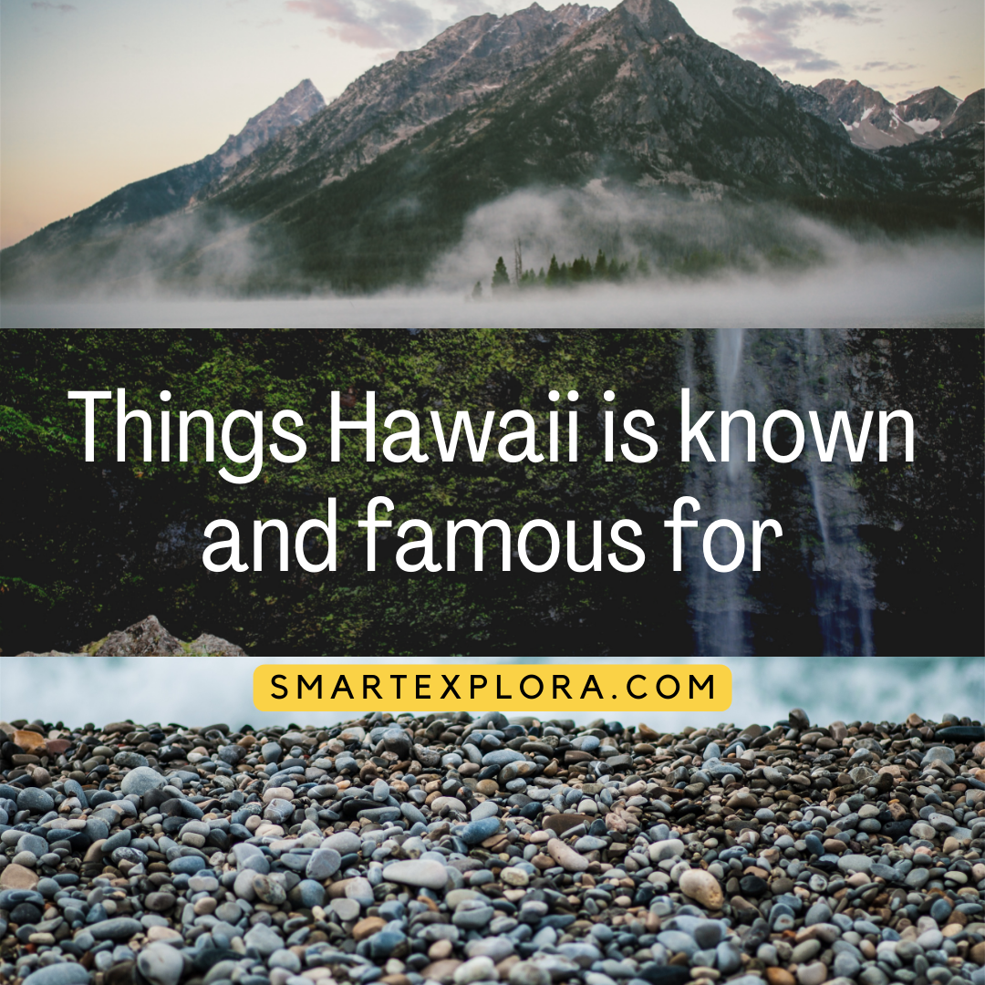 10 Things Hawaii is known and famous for - Smart Explorer